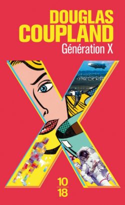 Generation X: Tales for an Accelerated Culture : Douglas Coupland